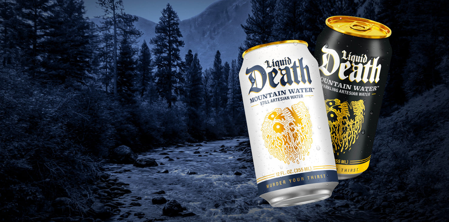Liquid Death | Murder Your Thirst
