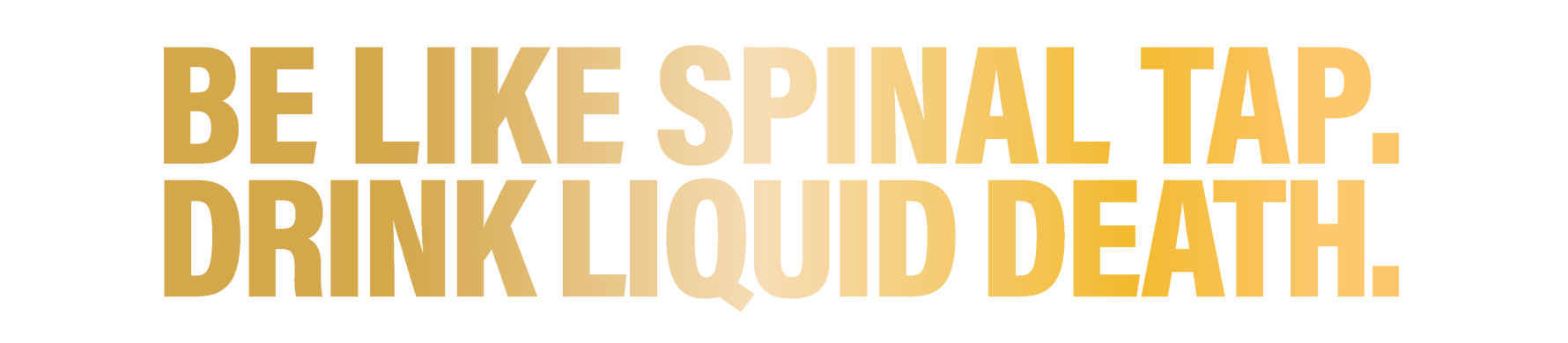 Spinal Tap – Liquid Death